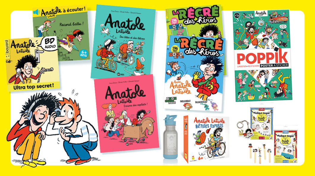Anatole Latuile : tout l’univers du héros préféré des 7-10 ans